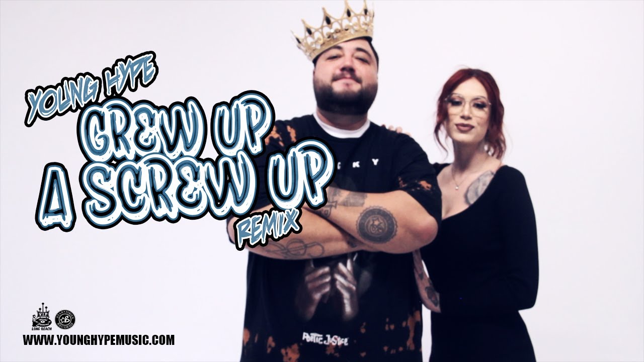 YOUNG HYPE - GREW UP A SCREW UP [REMIX] - YouTube