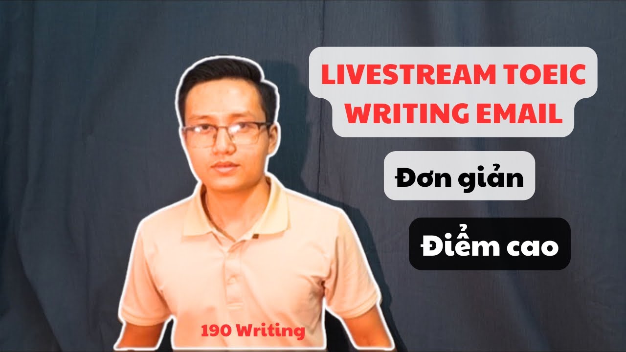 Cực HOT - giải bài viết email TOEIC writing full - YouTube