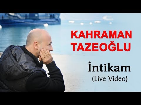 Kahraman Tazeoğlu - İntikam (Canlı Video) | Duygusal Aşk Şiirleri