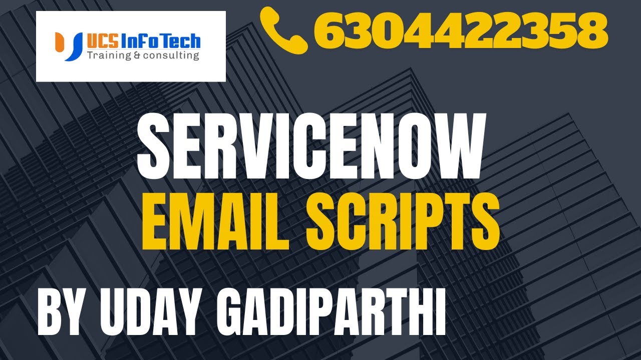 ServiceNow Email Scripts explained in detail by Uday Gadiparthi.Contact ...