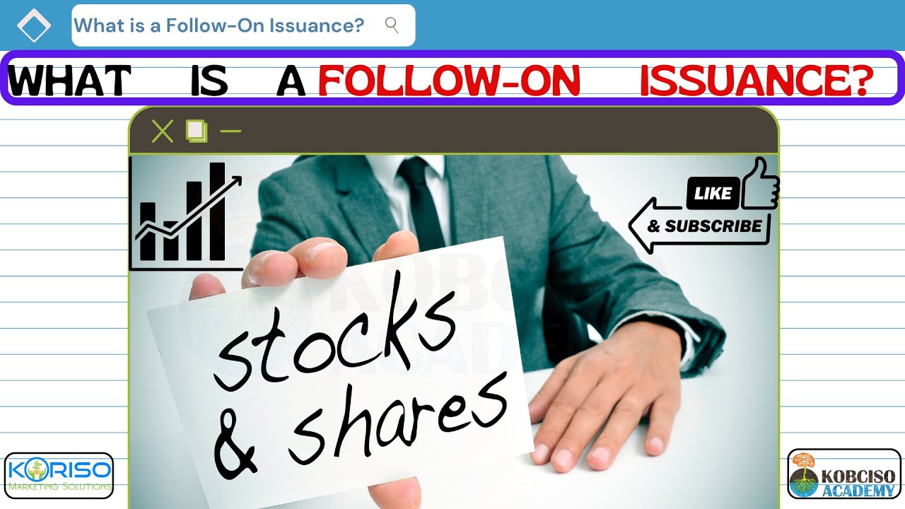 What is a Follow-On Issuance? Initial Public Offerings (IPOs) #kobciso ...