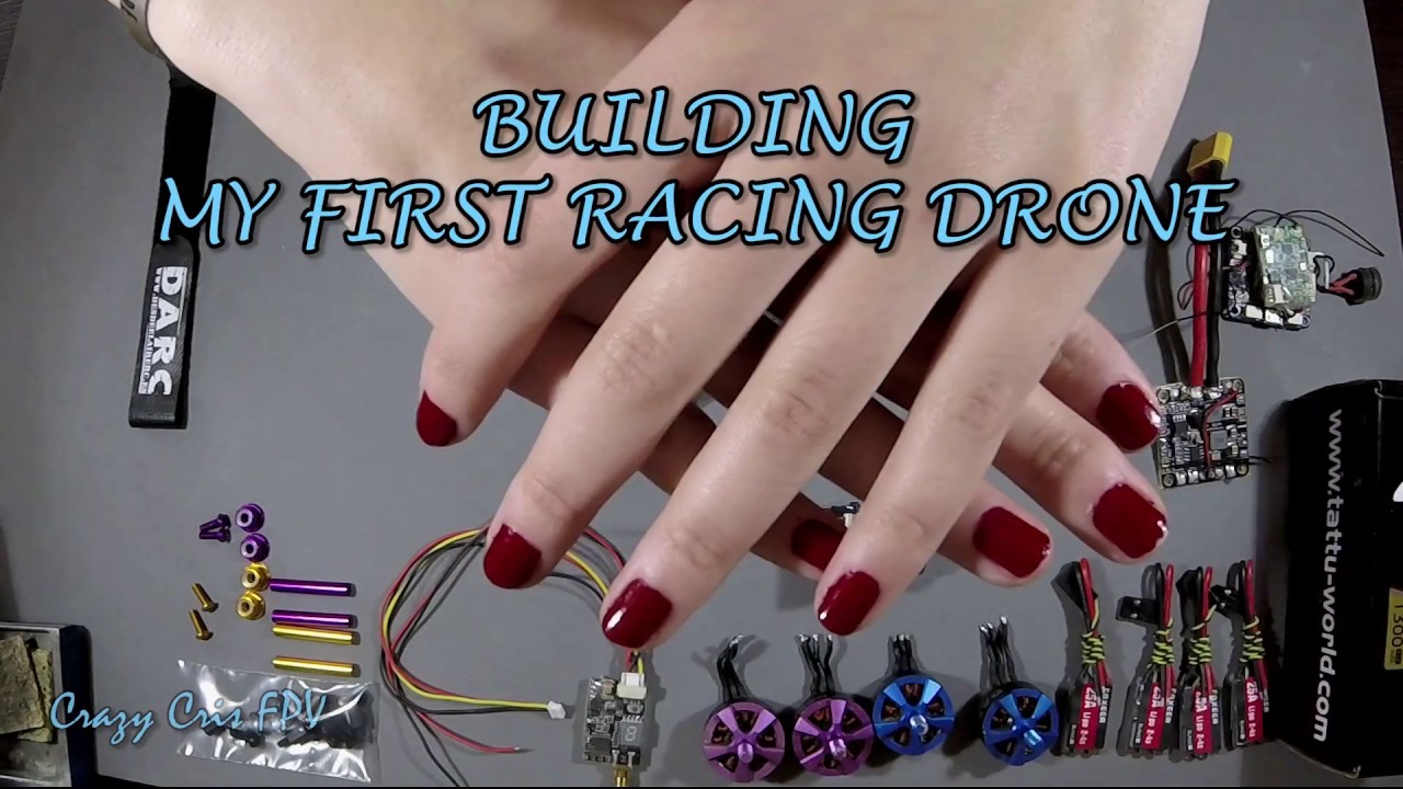 BUILDING MY FIRST FPV RACING DRONE - GIRL PILOT - YouTube