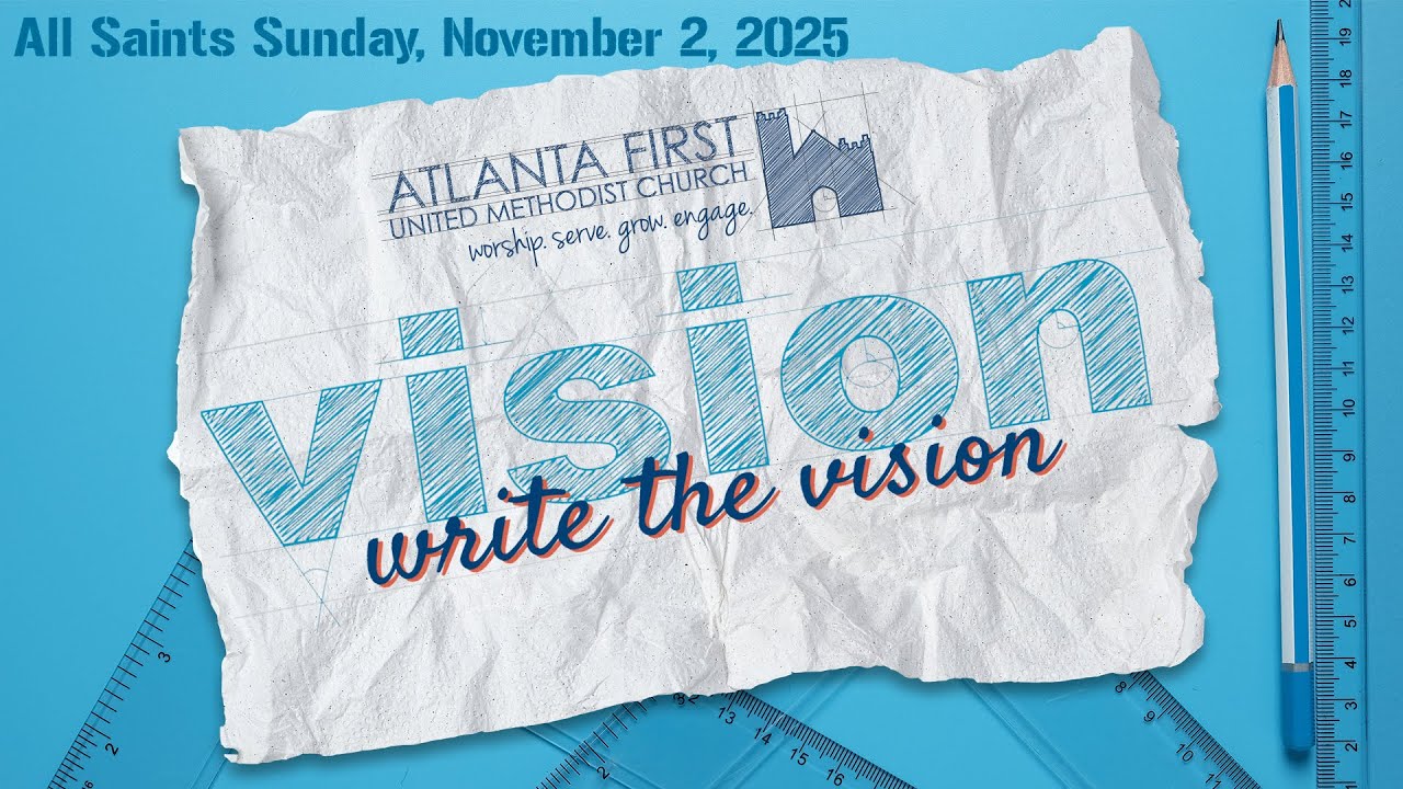 Atlanta First UMC Worship Service for All Saints Sunday, November 2 ...