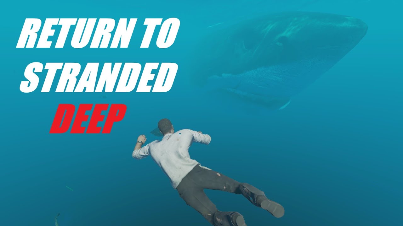 Return To Stranded Deep - YouTube