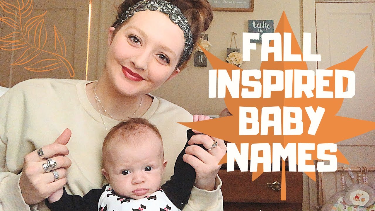 BABY NAMES I LOVE BUT WONT BE USING - FALL ADDITION + FALL BABY NAMES ...