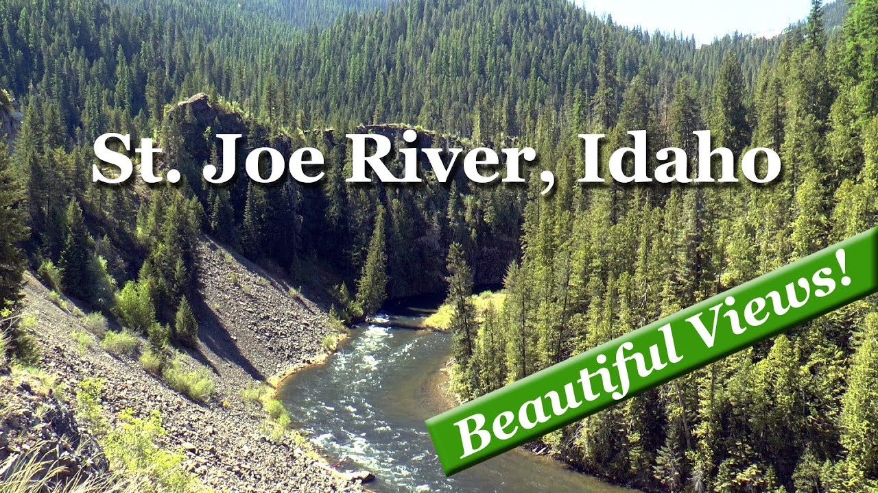 St. Joe River, St. Maries, Idaho, Beautiful Scenery! - YouTube