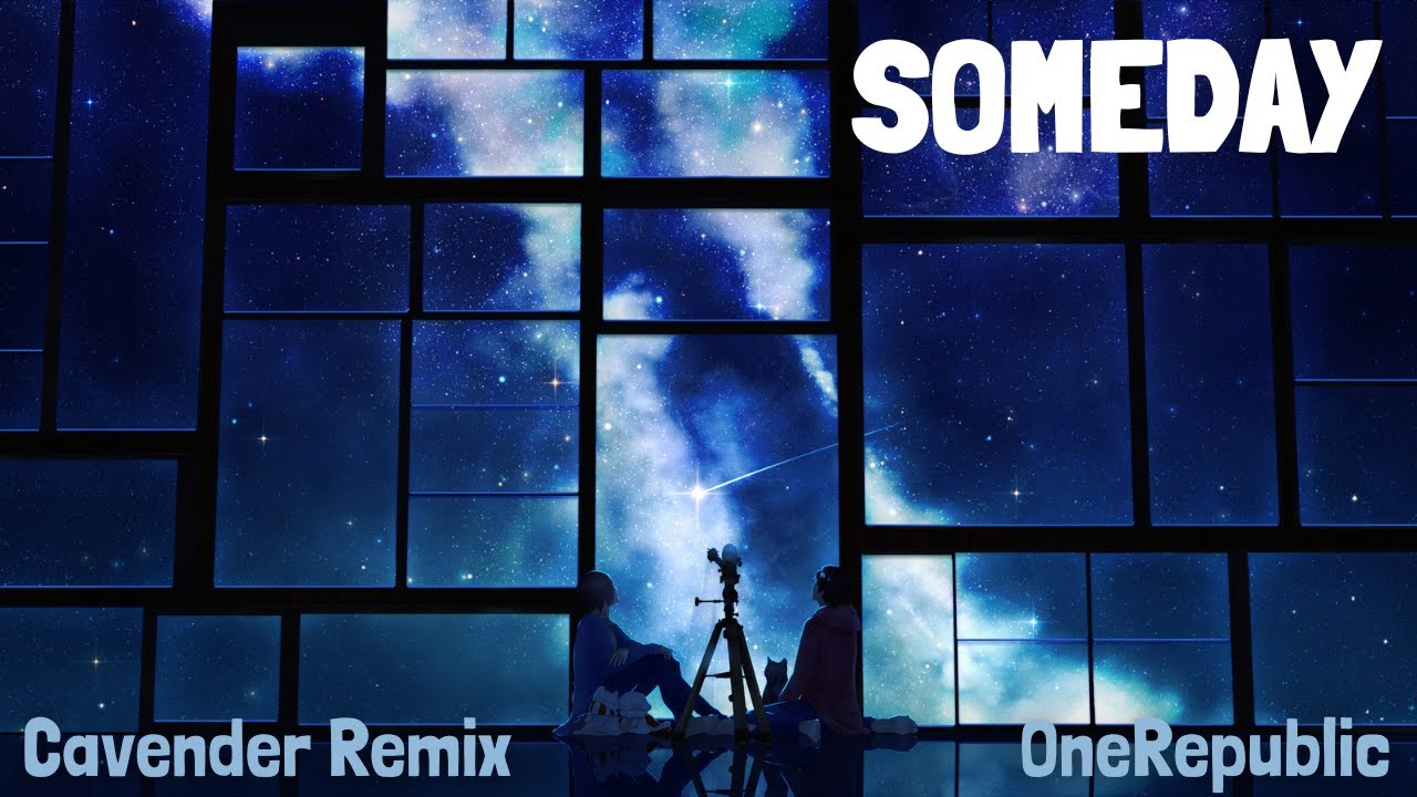 OneRepublic - Someday (Cavender Remix) [Lyrics] - YouTube