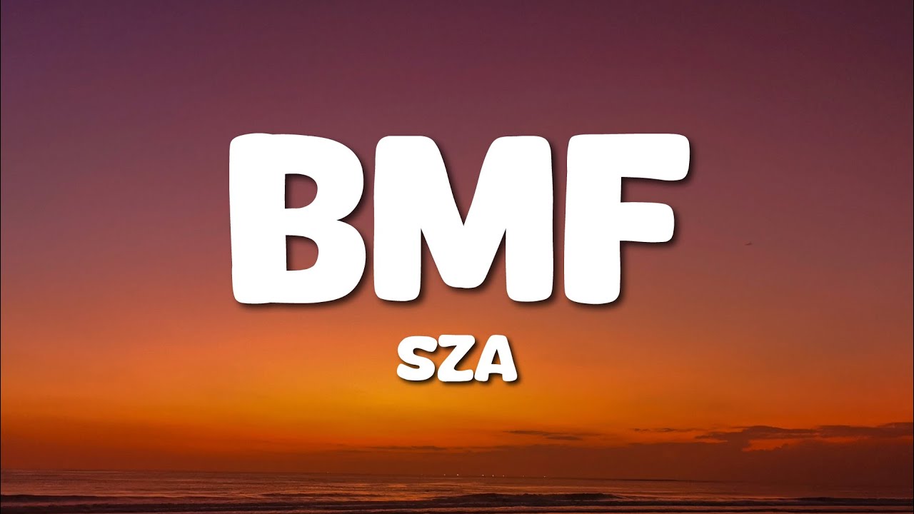 SZA - BMF (Lyrics) [1 HOUR] - YouTube