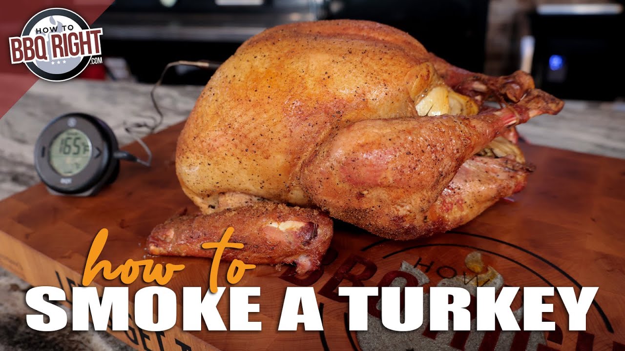 How to Smoke a Turkey Full of Flavor and Dripping with Moisture - YouTube