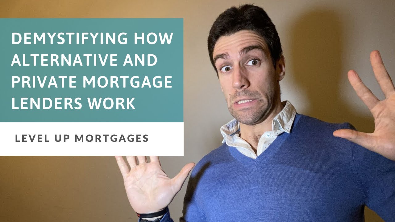 Demystifying how Alternative and Private Mortgage Lenders Work ...