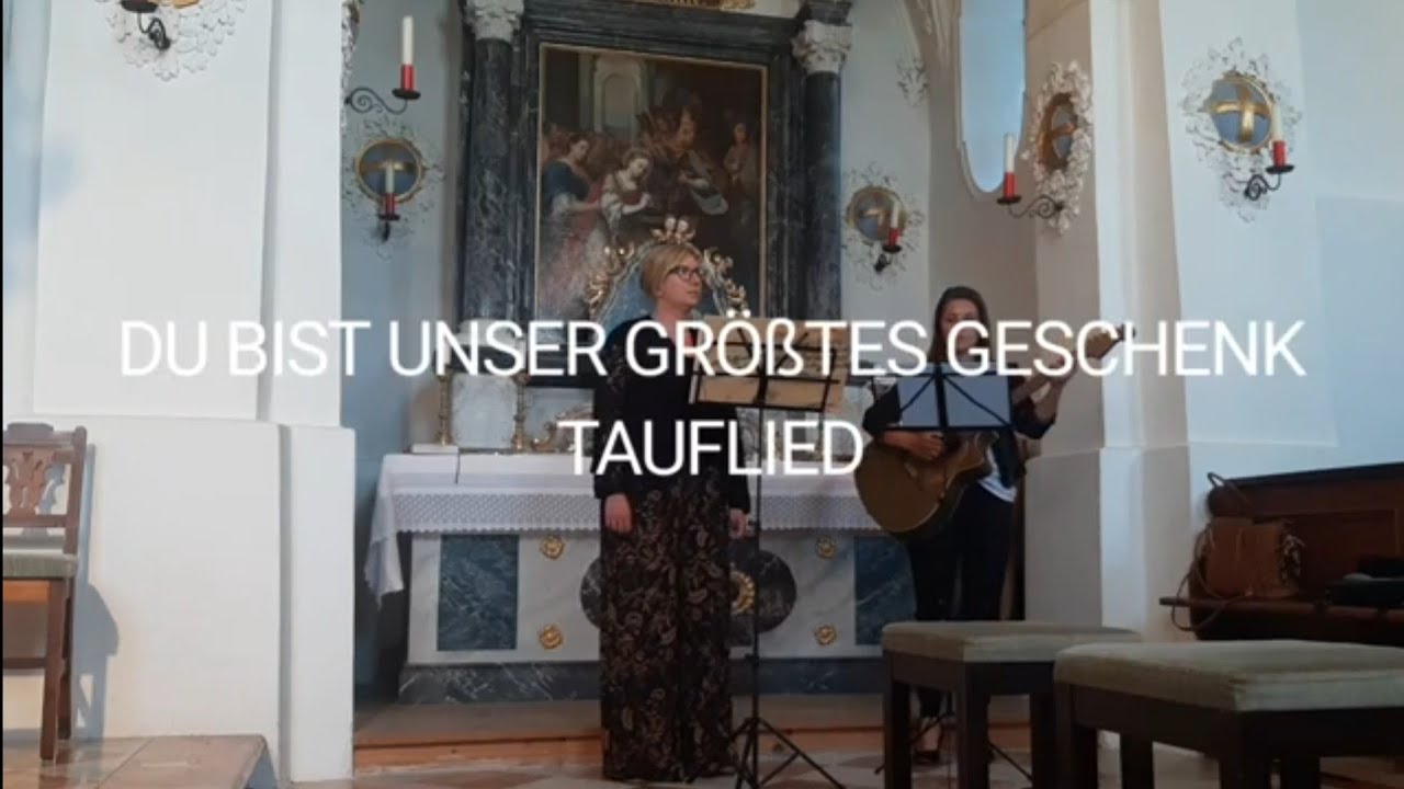 TAUFLIED - DU BIST UNSER GRÖßTES GESCHENK - YouTube