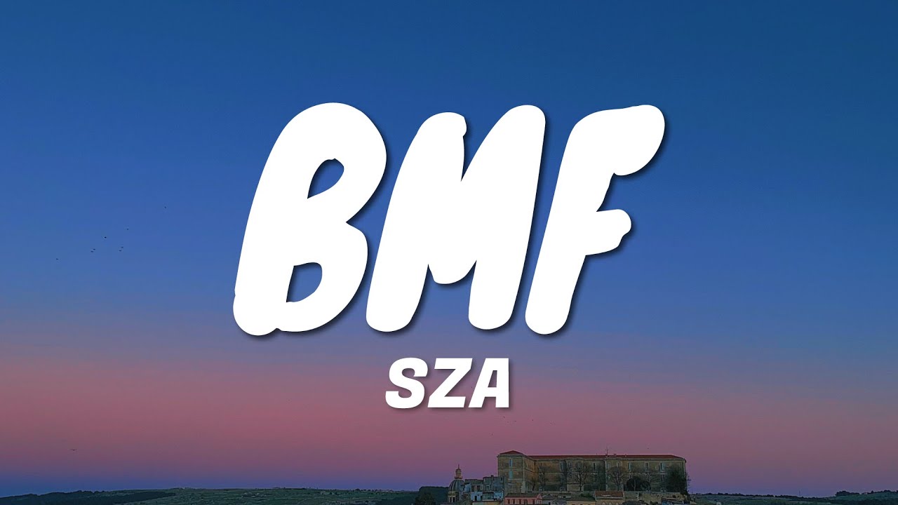 SZA - BMF (Lyrics) [1 HOUR] - YouTube