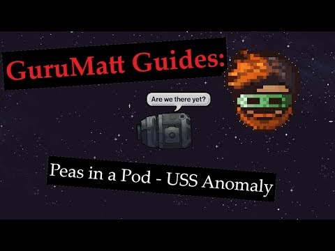 GuruMatt Guides: Peas in a Pod [Multiplayer] - USS Anomaly - The ...