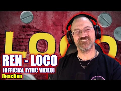 Ren - Loco (Official Lyric Video) #reaction - YouTube