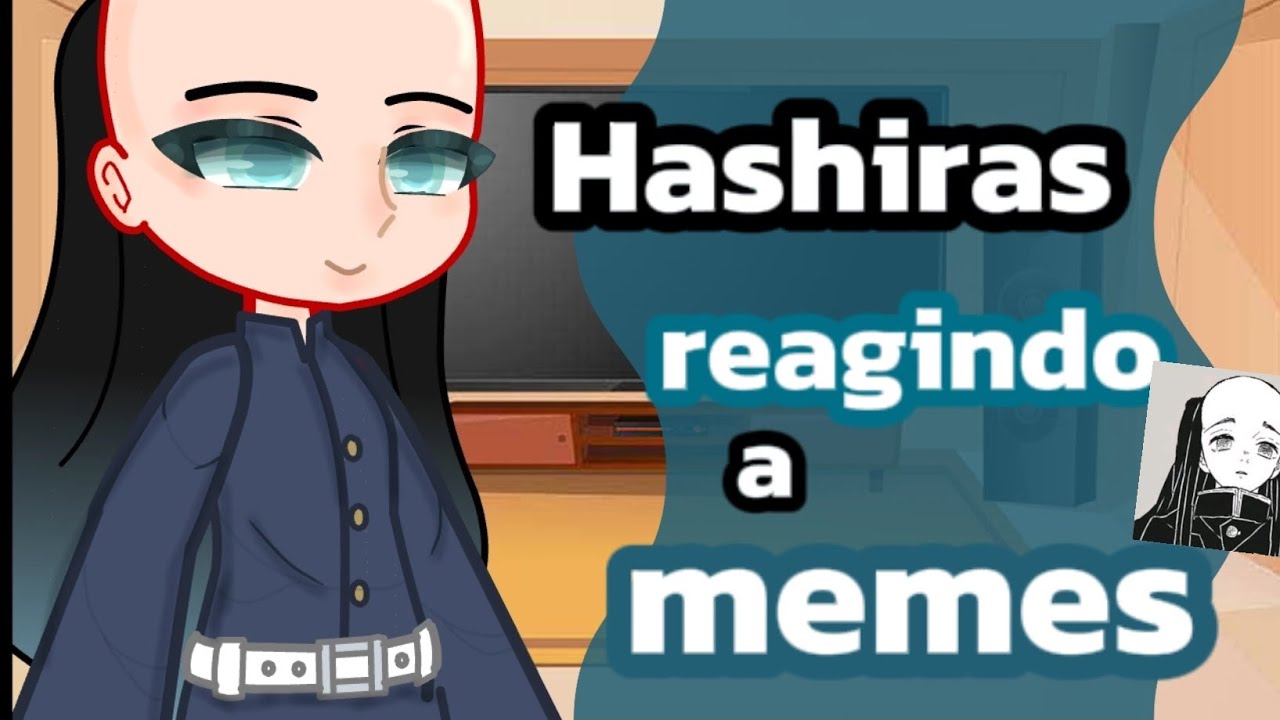 Hashiras reagindo a memes #kinetsunoyaiba #gachaclub #gacha #hashiras ...