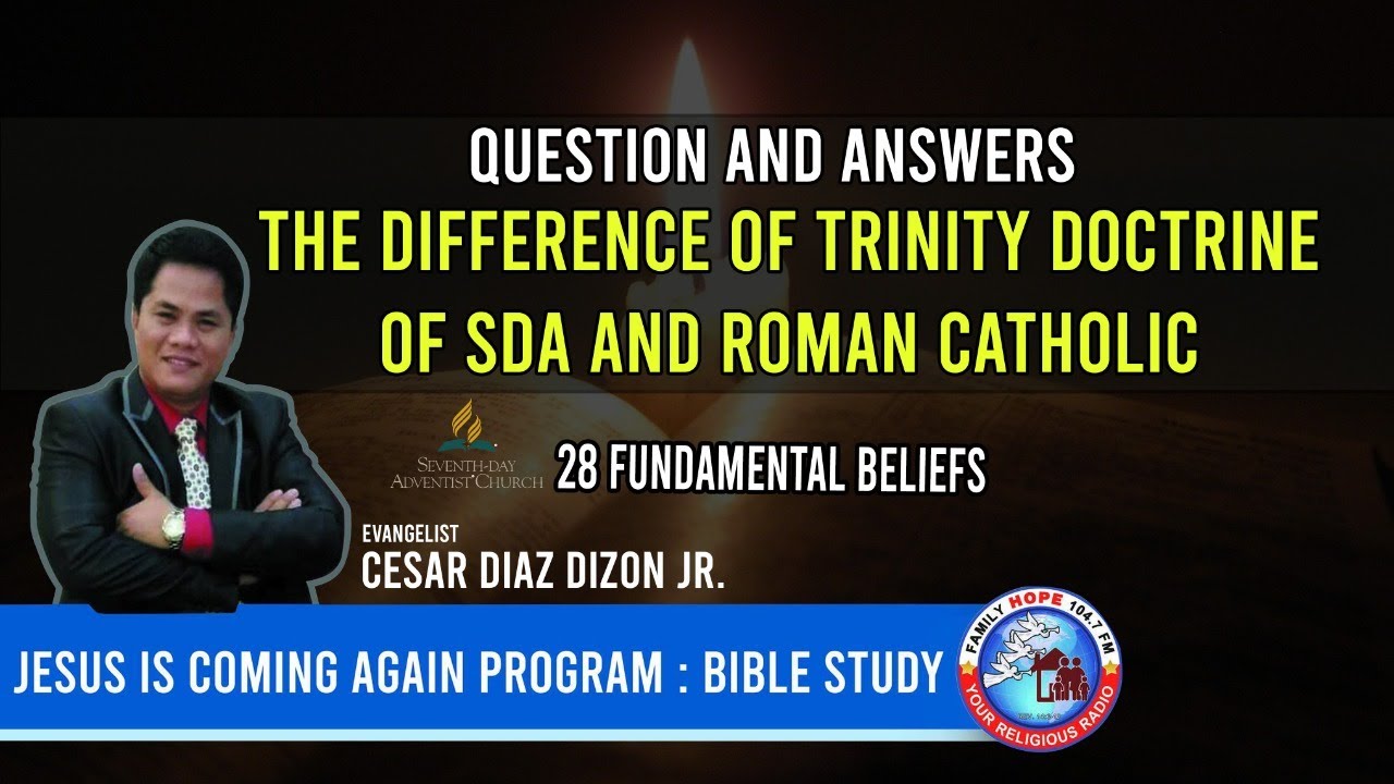THE DIFFERENCE OF SDA AND ROMAN CATHOLIC DOCTRINE OF TRINITY - YouTube