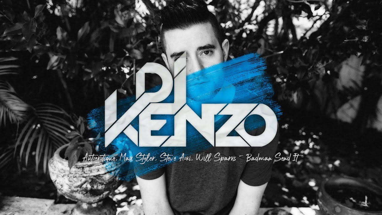 Autoerotique, Max Styler, Steve Aoki, Will Sparks - Badman Send It (Dj ...