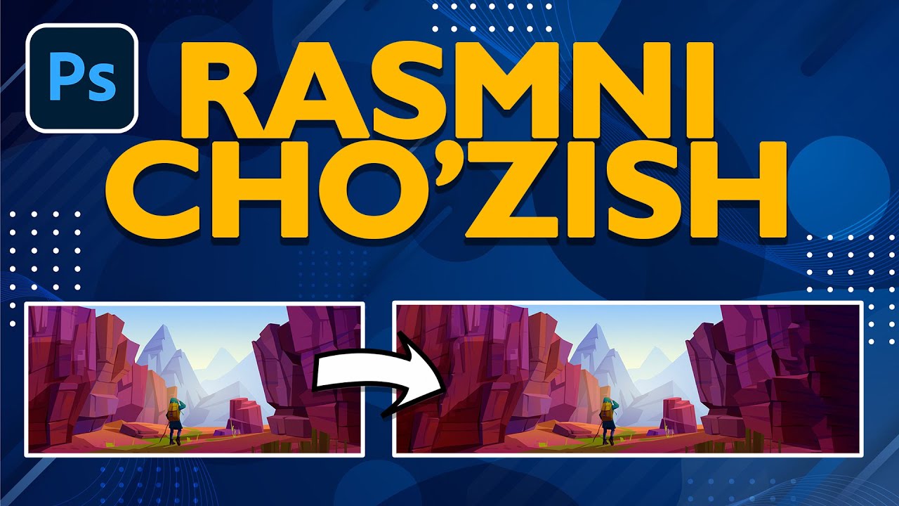 #12 Rasmni cho'zish kattalashtirish CROP TOOL CONTENT AWARE ...