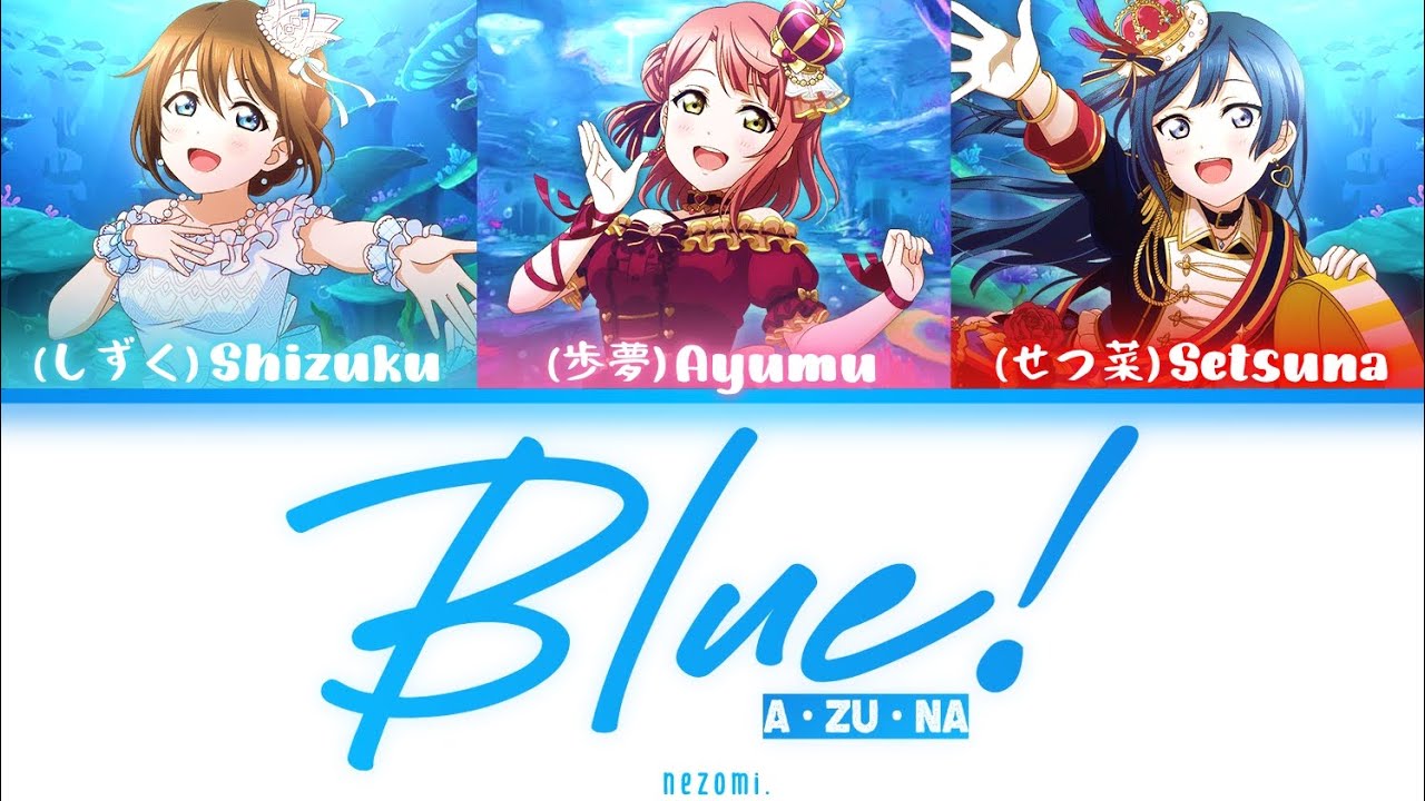 [FULL] Blue! — A • ZU • NA — Lyrics (KAN/ROM/ENG/ESP). - YouTube