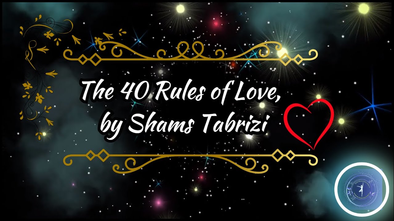 | The 40 Rules of Love by Shams Tabrizi | #love #quotes #shamstabrizi # ...