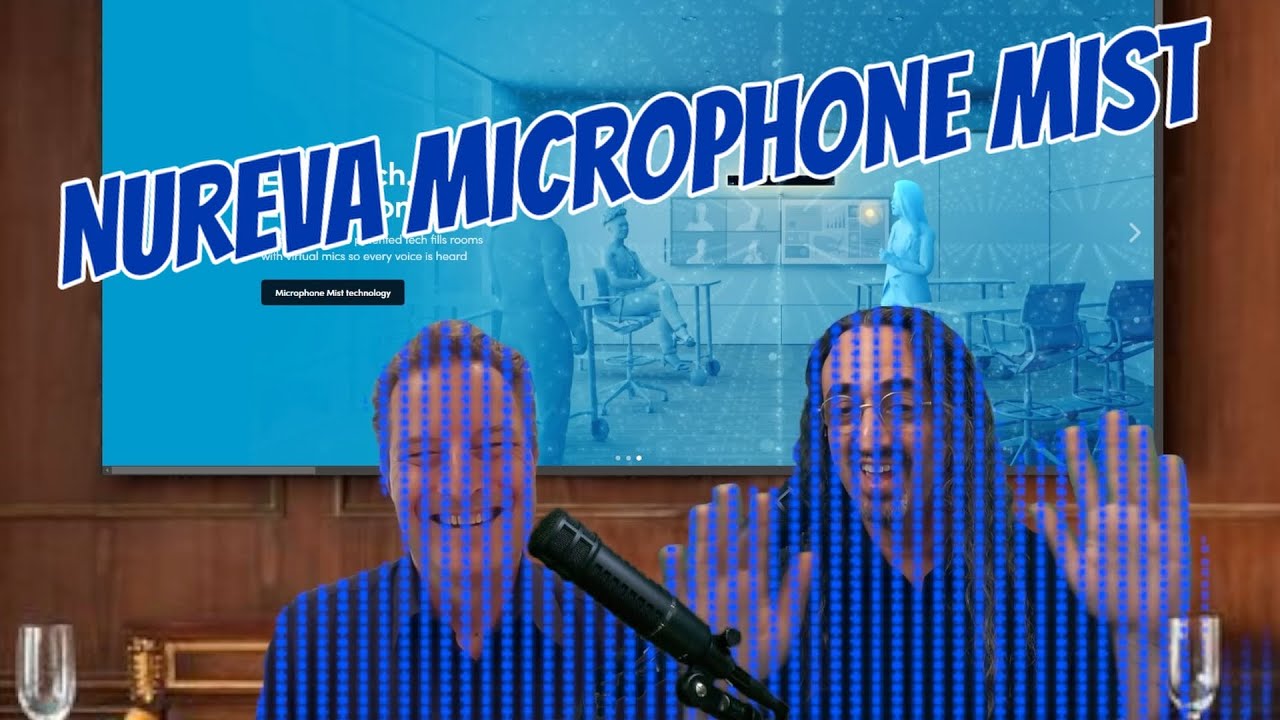 Nureva’s Microphone Mist: The Secret Behind Exceptional Large Room Coverage - Let's Do Video