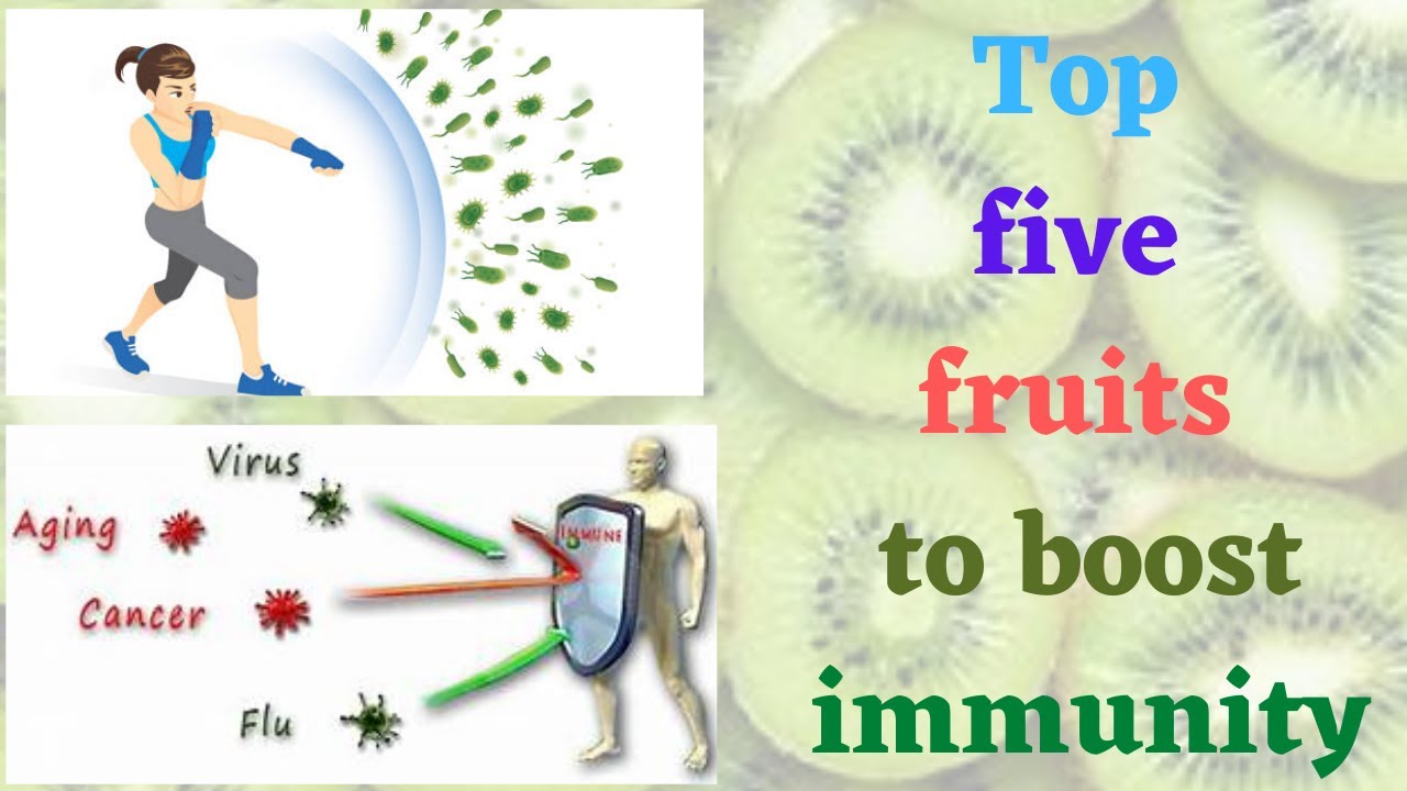 TOP 5 IMMUNITY BOOSTING FRUITS / how to boost immunity power - YouTube