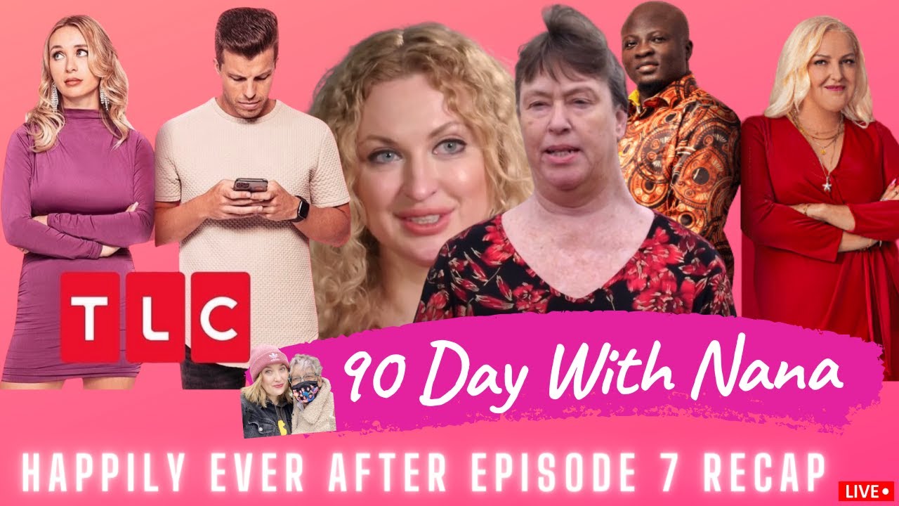 90 Day Fiancé Happily Ever After Season 7 Episode 6 Recap 90 Day With