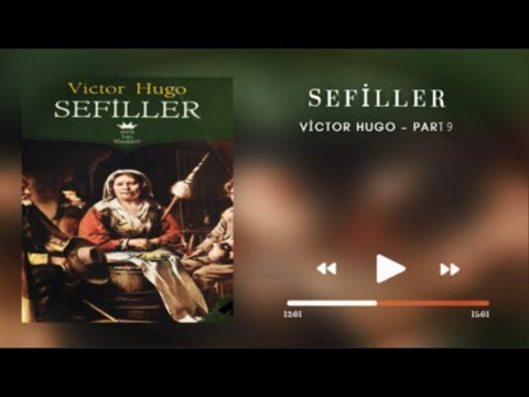 Sefiller , Sesli Kitap Dinle - Victor Hugo (Bölüm 9)