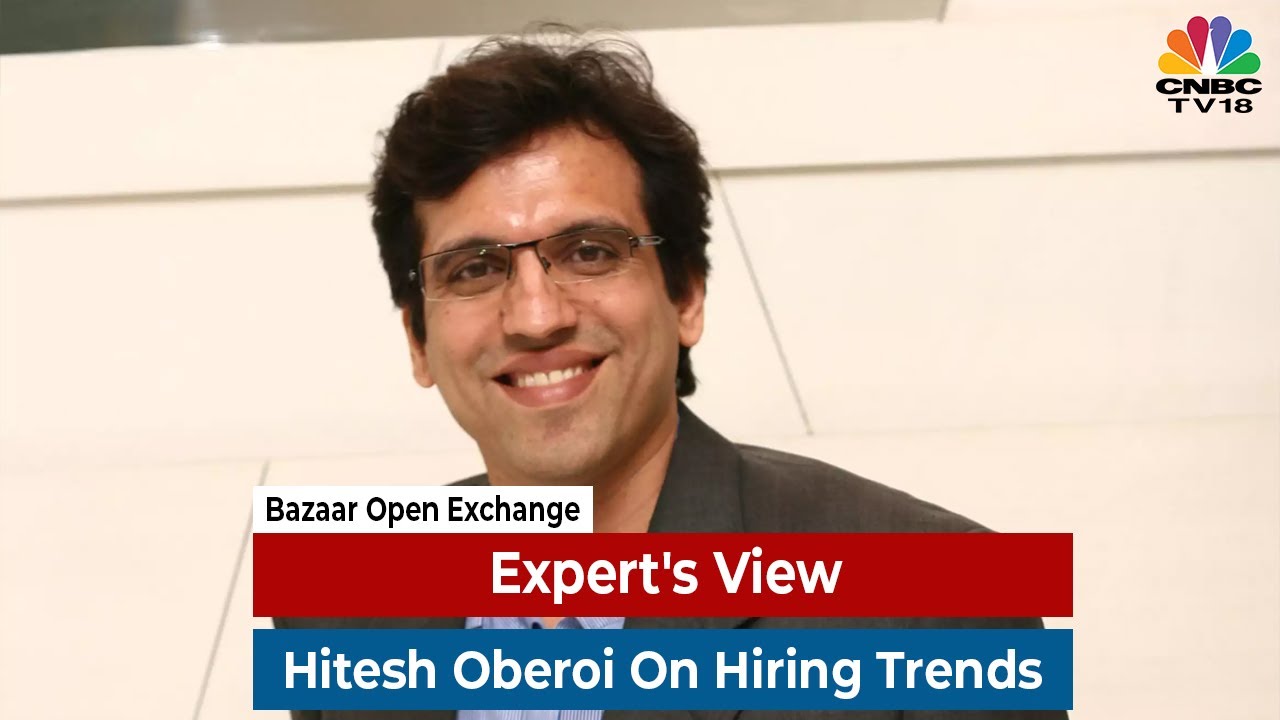 Hitesh Oberoi Of Info Edge Speaks On Teamlease's Report On Hiring ...