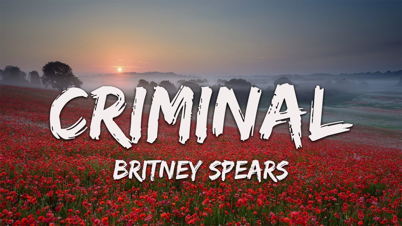 Britney Spears - Criminal (Lyrics) - YouTube