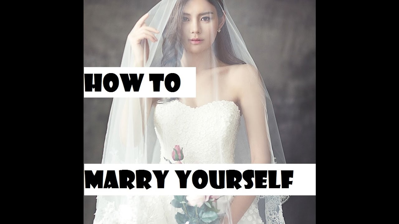 How to get married to yourself - YouTube