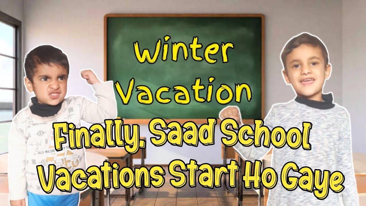 WINTER BREAK Has Finally ARRIVED at Saad School || Rahim Bhai Vlogs ...