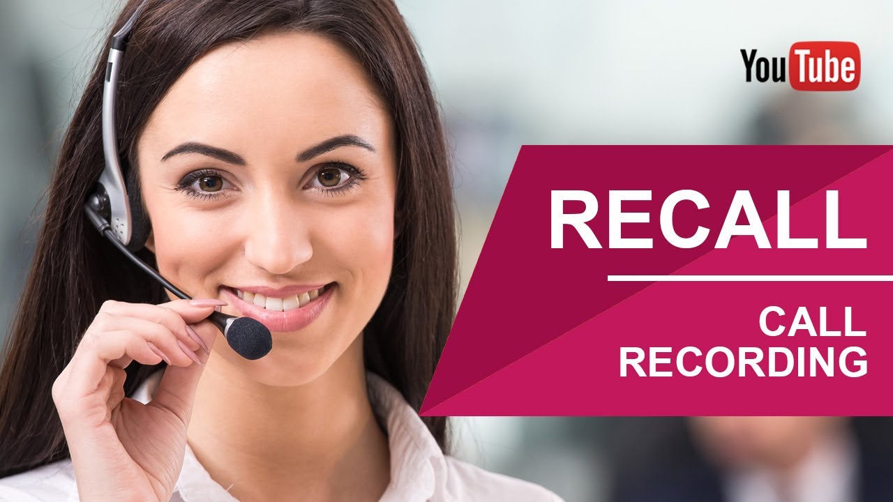 Recall - Call Recording - YouTube