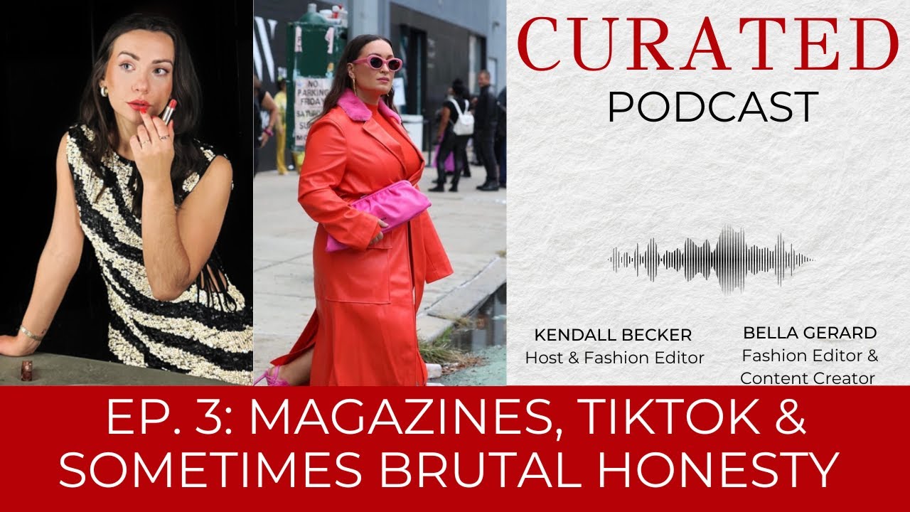 From Magazines to TikTok with Bella Gerard | The Curated Podcast - YouTube