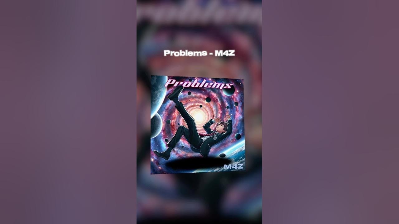Problems - M4Z | Out Now #shorts #spotify #music #rap #pop - YouTube