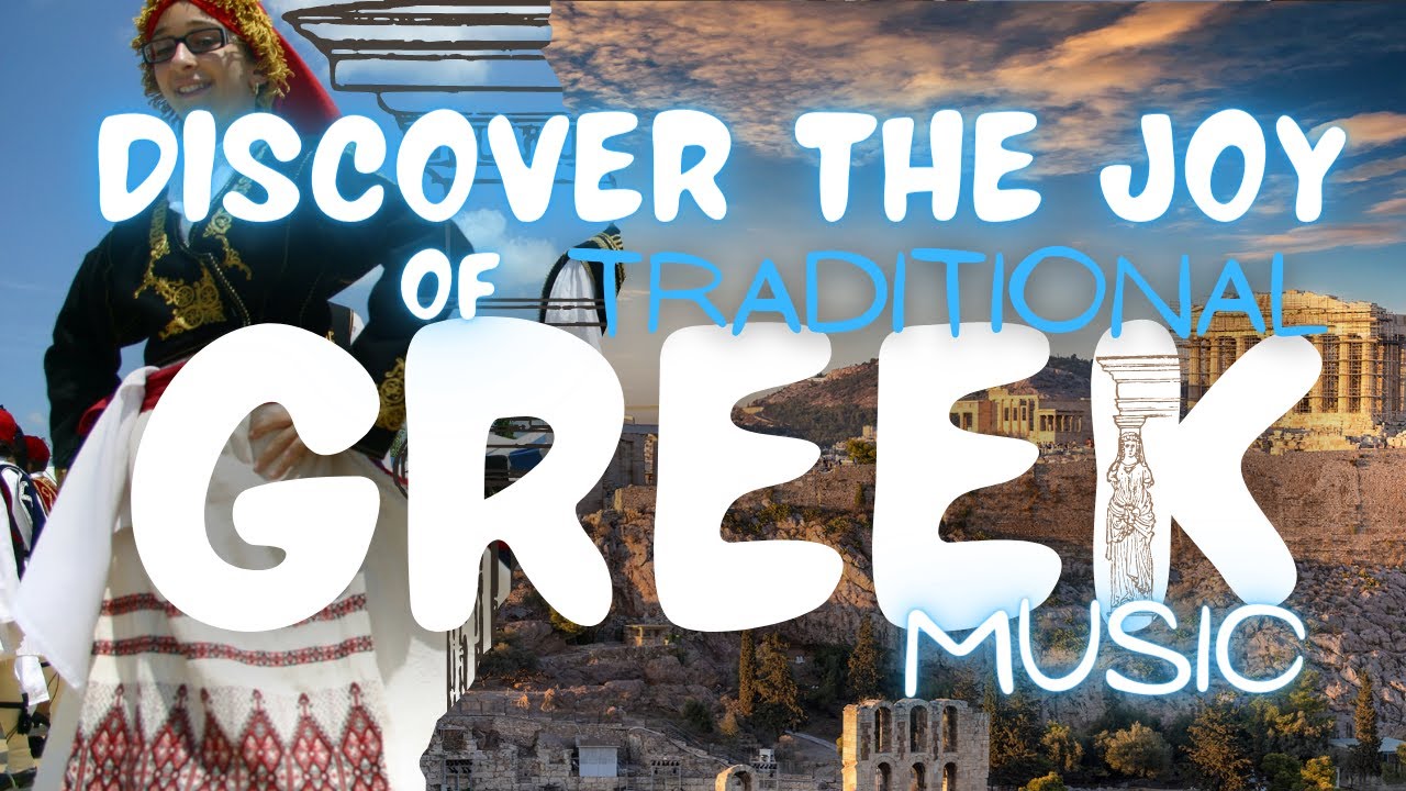 Discover the Joy of Traditional Greek Music (Ethnic Sound!) #calmmusic ...