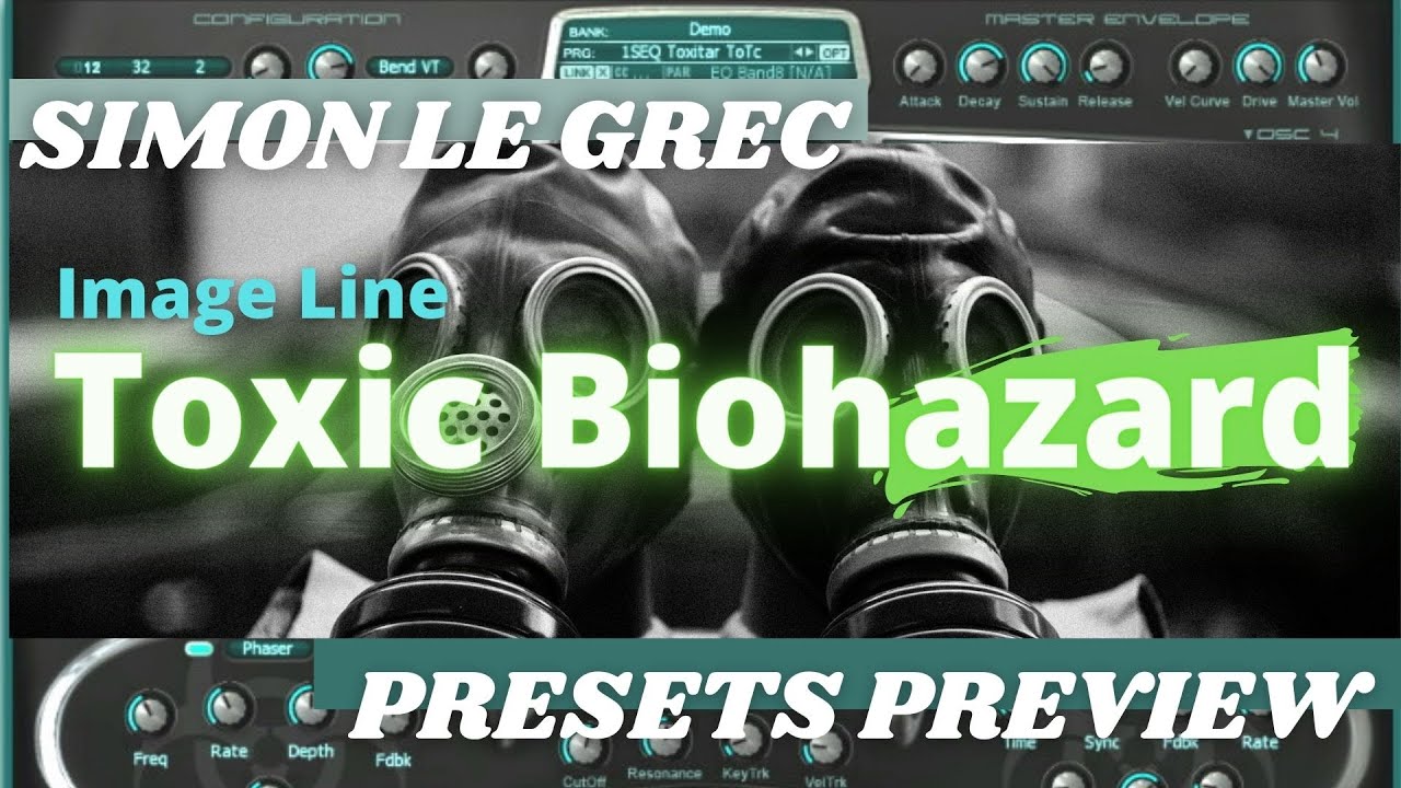 Image Line | Toxic Biohazard | Presets Preview - YouTube