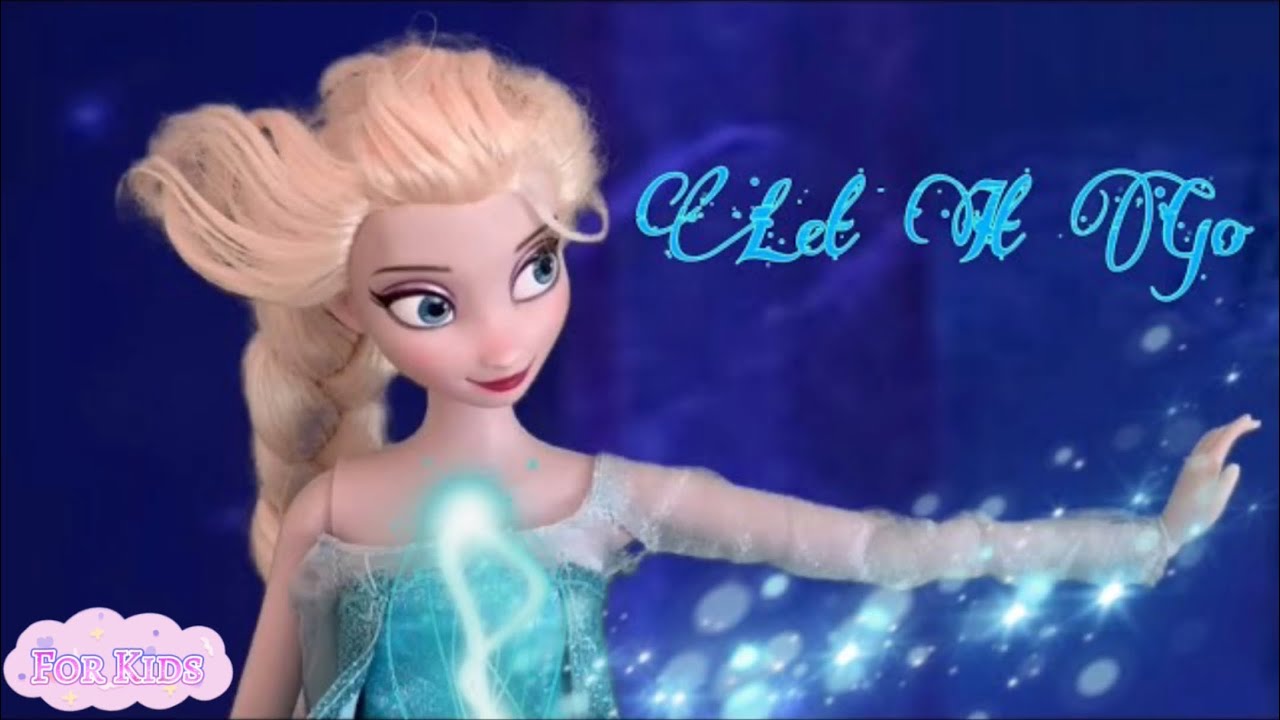 Let It Go | Elsa Doll Music Video | From Frozen | (For Kids) - YouTube