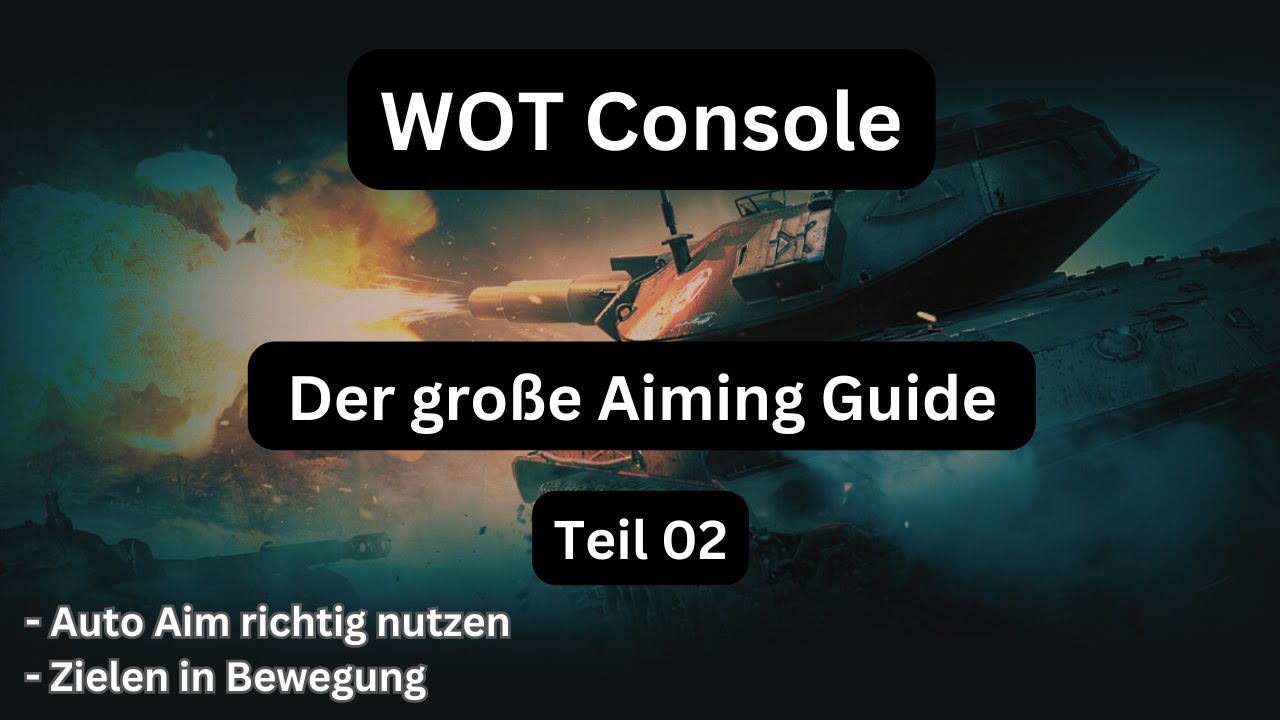 WOT Console / Aiming Guide / Teil 02 / Auto Aim - YouTube