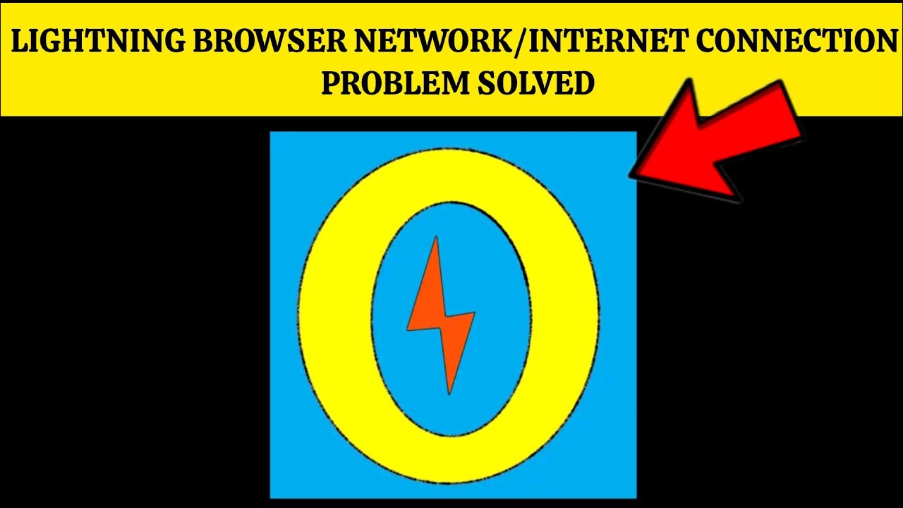 How To Solve Lightning Browser App Network/Internet Connection Problem ...
