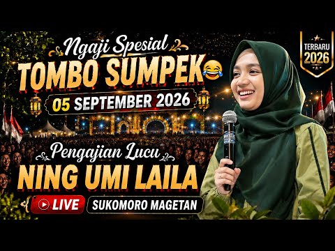 🔴LIVE PENGAJIAN LUCU NING UMI LAILA TERBARU 05 SEPTEMBER 2026 DI SUKOMORO MAGETAN || MAULID NABI ²
