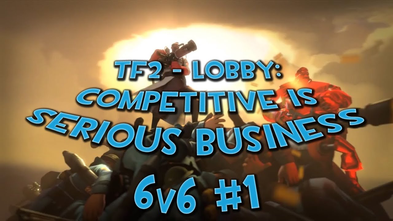TF2 - lobby: Comp is serious business (6v6 double POV) - YouTube