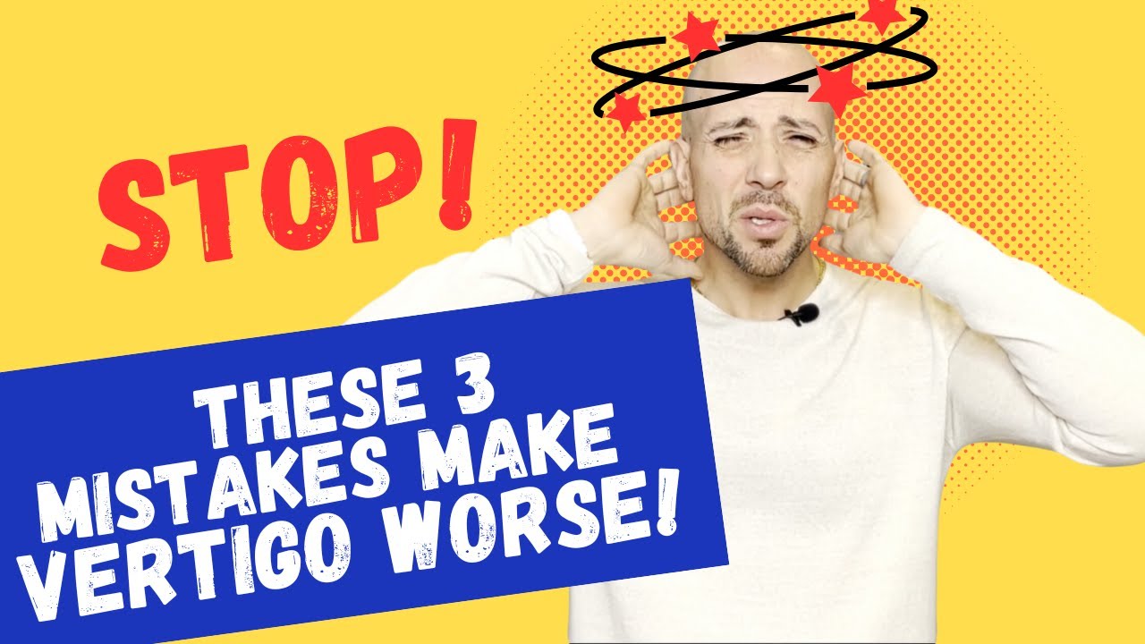 3 Vertigo Mistakes Making You Dizzier (Stop Now!) | Dr. Matthew Posa ...