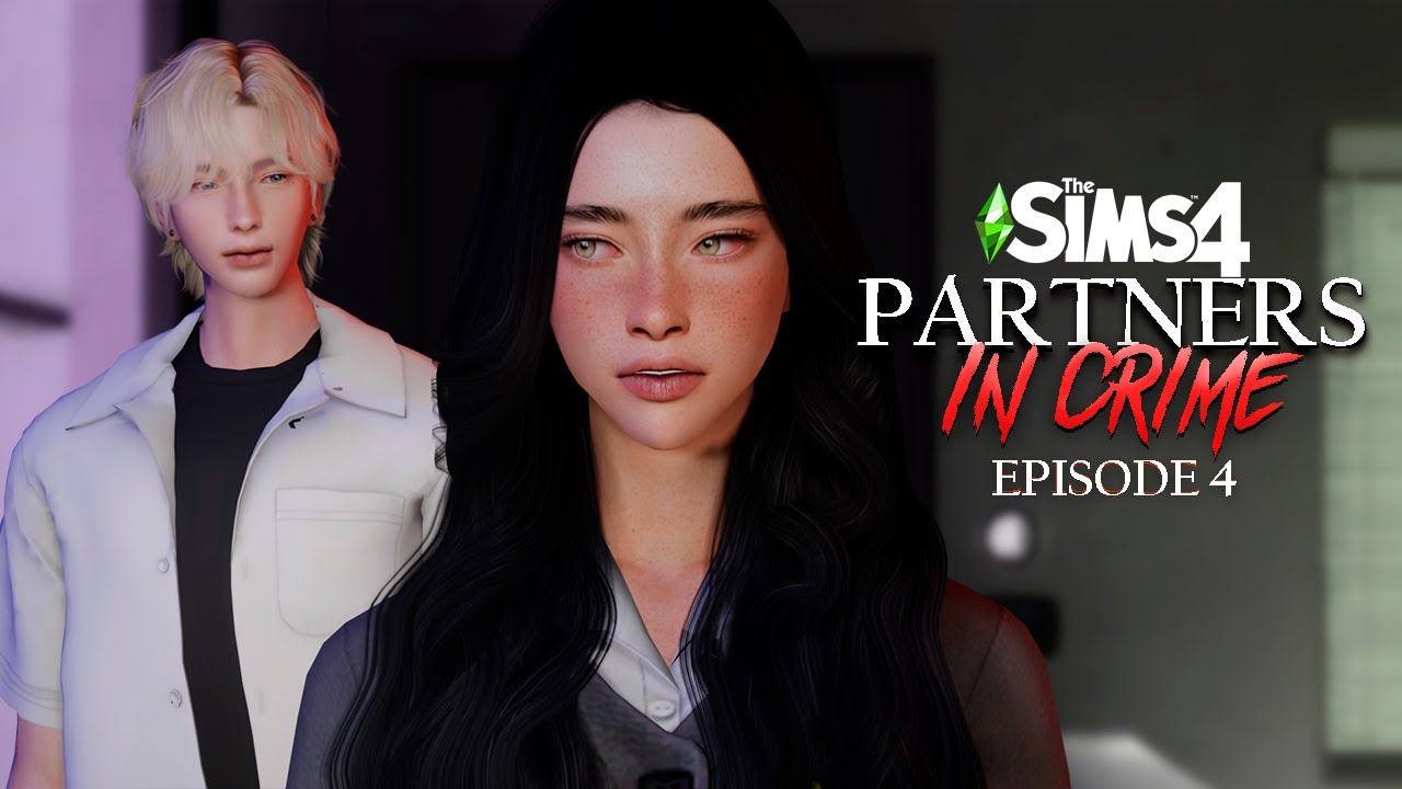 Partners In Crime 🤝 | Sims 4 Voice Over Series | EPISODE 4 - YouTube