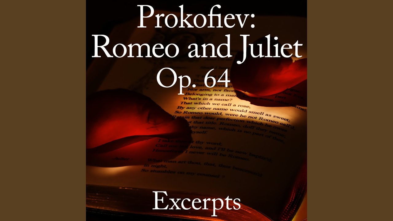 Romeo And Juliet, Op. 64: Act I, XII. Masks (Romeo, Mercutio and ...