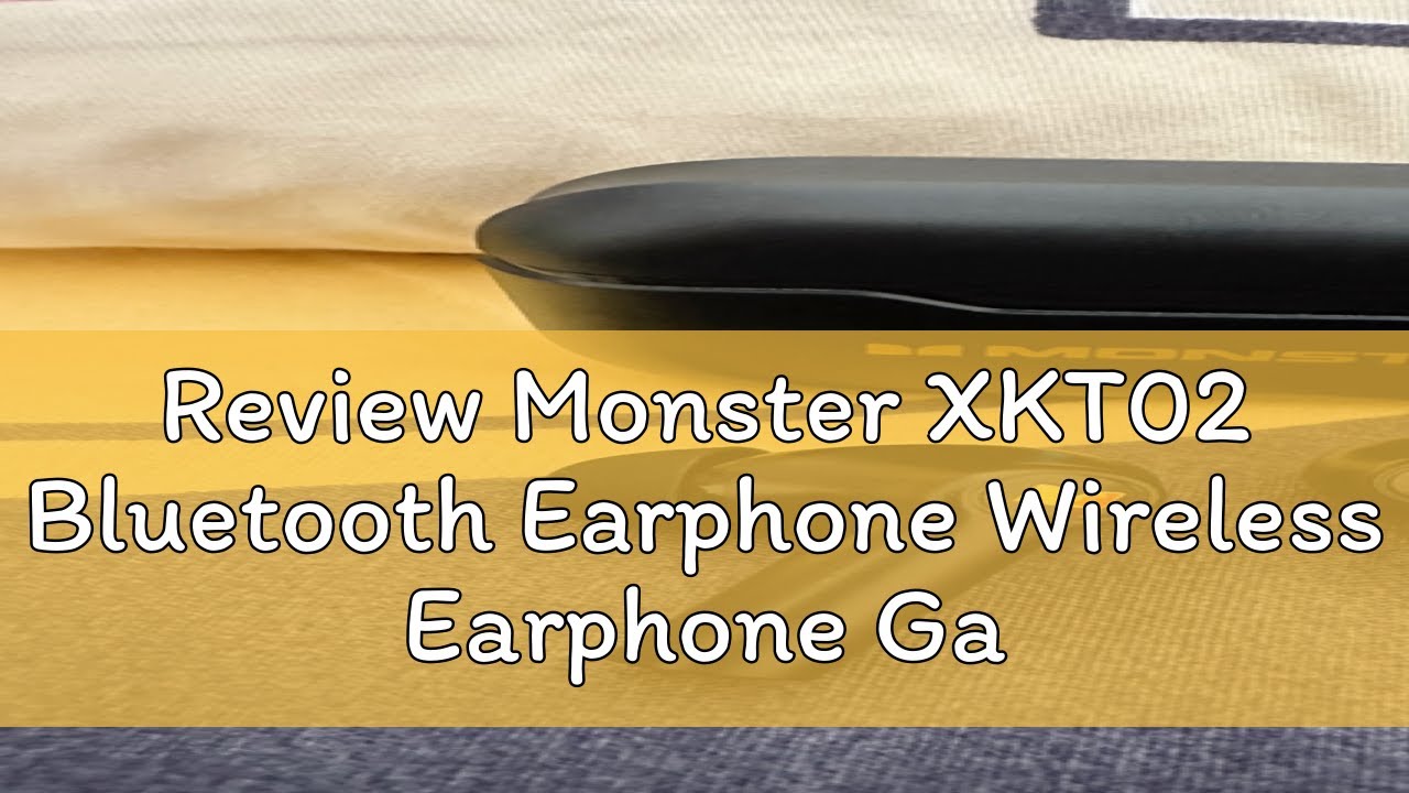 Review Monster XKT02 Bluetooth Earphone Wireless Earphone Gaming HIFI ...