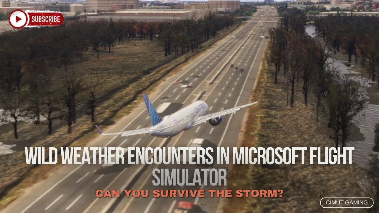 Wild Weather Encounters in Microsoft Flight Simulator: Can You Survive ...