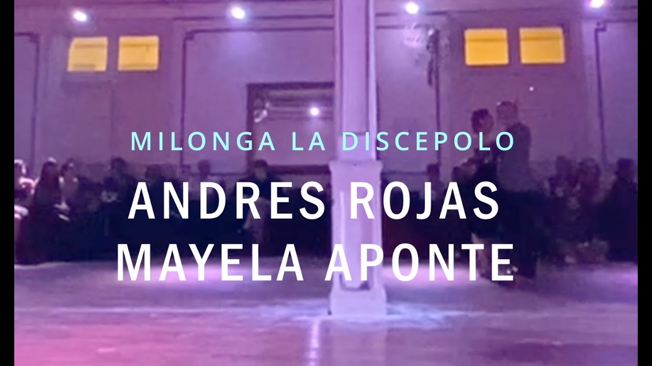 Andrés Rojas y Mayela Aponte - Milonga La Discépolo - YouTube