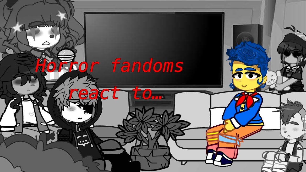 Horror fandoms react [1/6] - YouTube