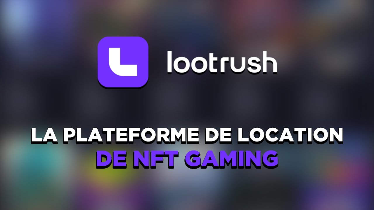 Lootrush : comment louer votre premier NFT gaming gratuitement - YouTube